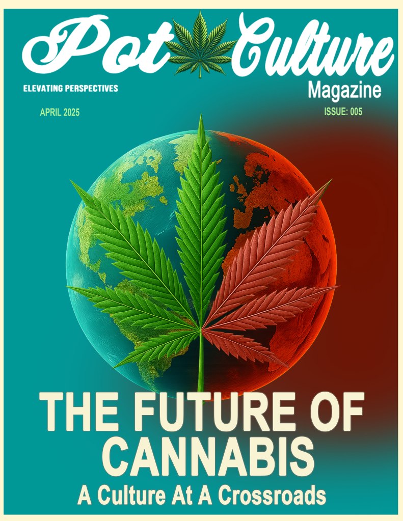 Pot Culture Magazine’s April 2025 Cover: A Culture at a Crossroads ...